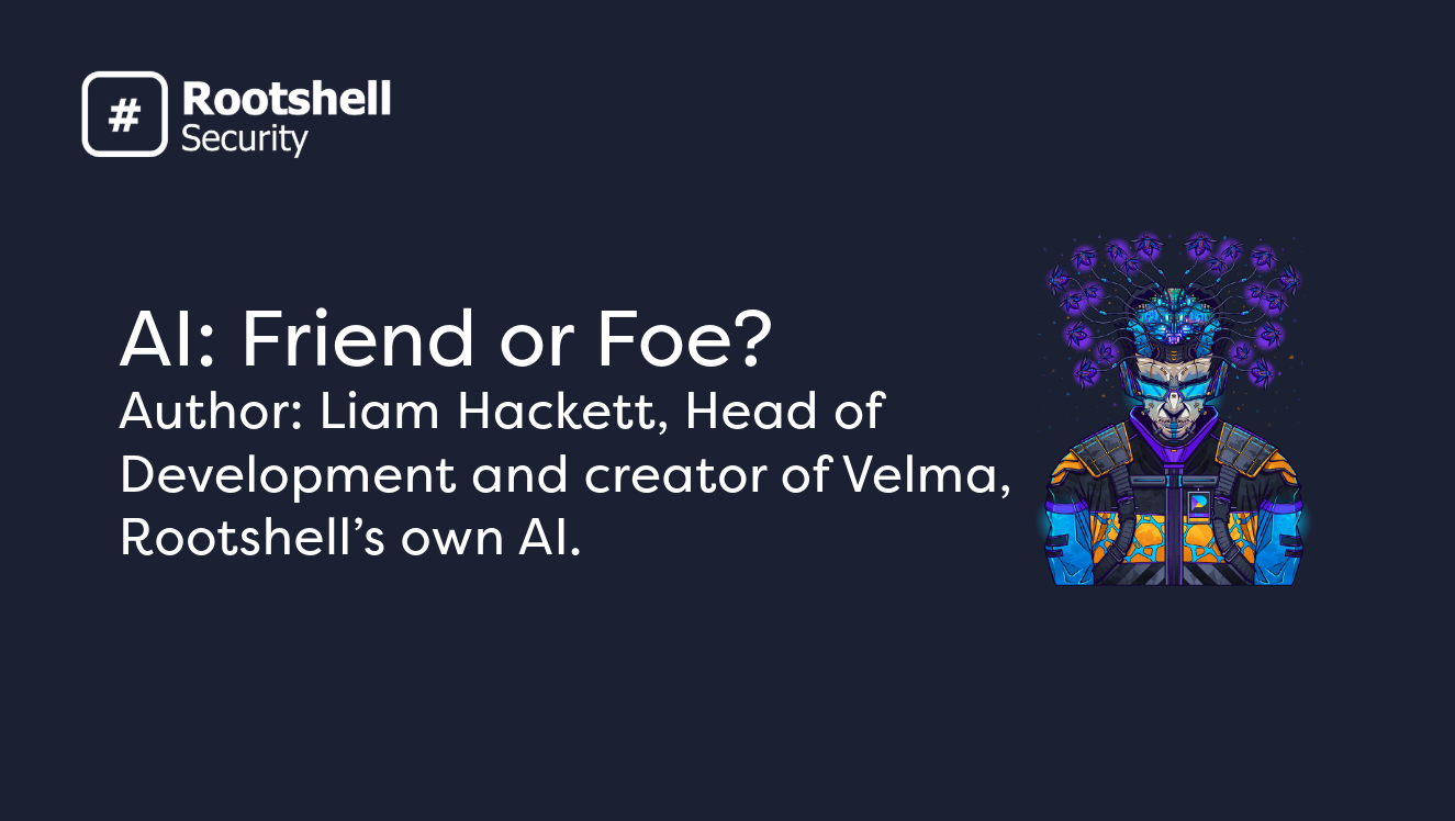 AI: Friend or Foe? | Rootshell Security