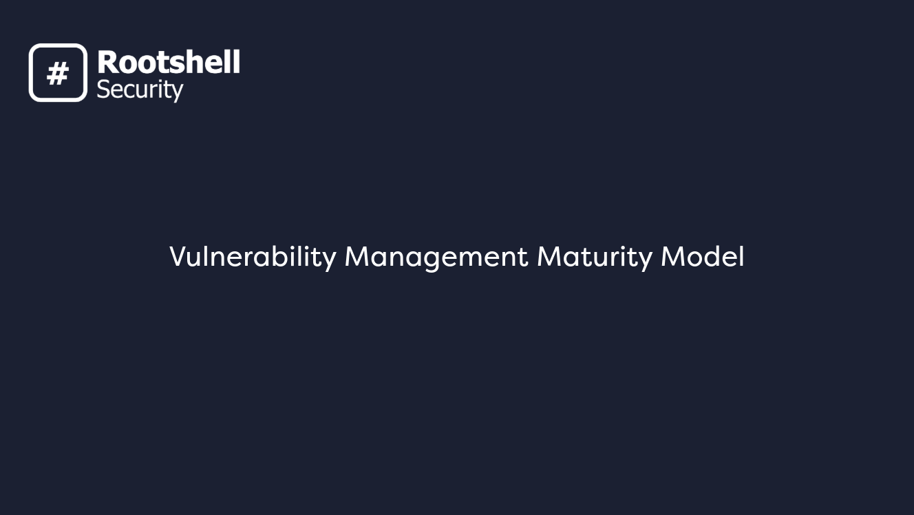 Vulnerability Management Maturity Model Rootshell Security
