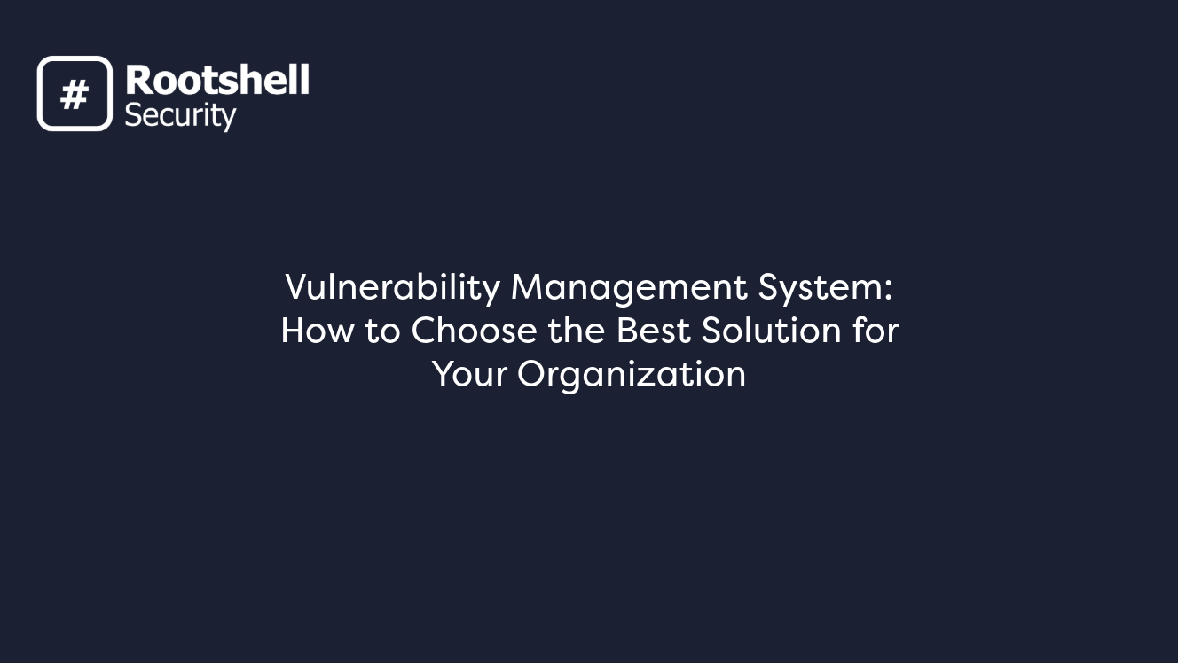 What is a Vulnerability Management System? | Rootshell Security