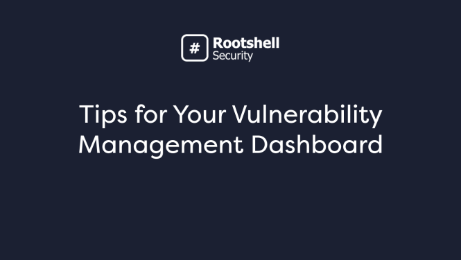 Vulnerability Management Dashboard Rootshell Security
