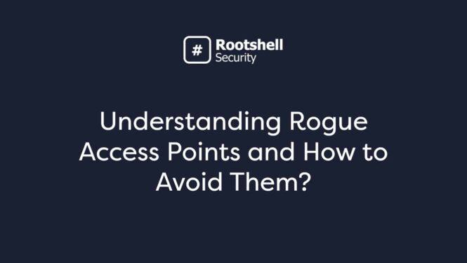 Understanding Rogue Access Points and How to Avoid Them